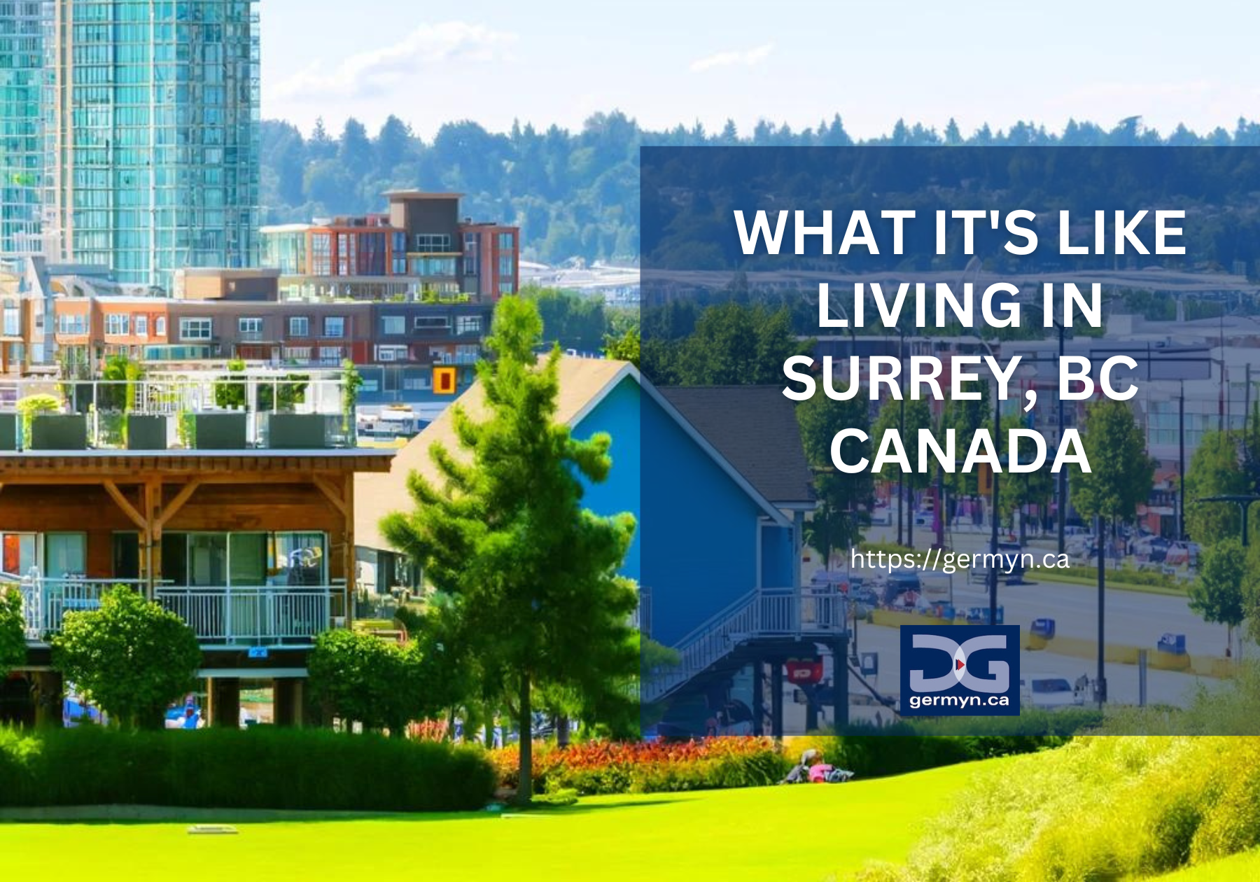 What it's like living in Surrey, BC Canada (from a local...)